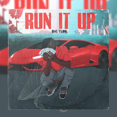 Stream Run It Up (Clean) - Big Tune by Big Tune | Listen online for ...