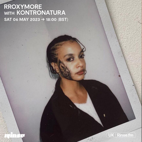 Stream rRoxymore with Kontronatura - 06 May 2023 by Rinse FM | Listen ...