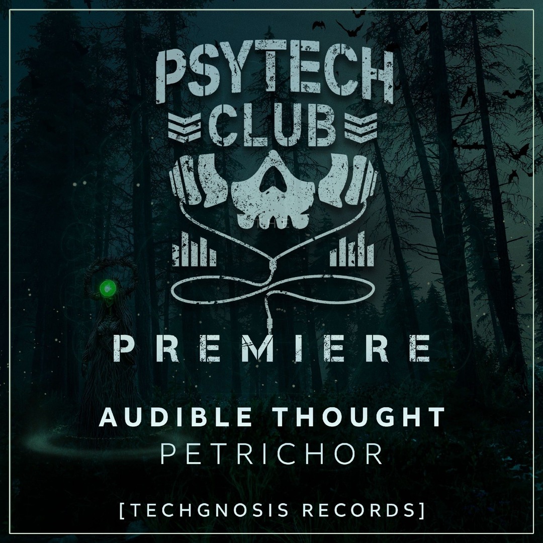 Stream PREMIERE: Audible Thought - Petrichor (Original Mix) [Techgnosis ...