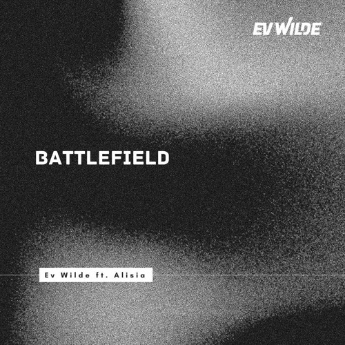 Stream Ev Wilde ft. Alisia - Battlefield by Ev Wilde | Listen online ...