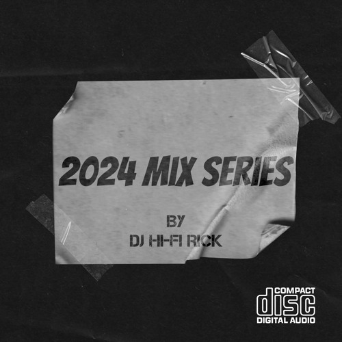 Stream DJ Hi-Fi Rick | Listen to 2024 Mix Series playlist online for ...