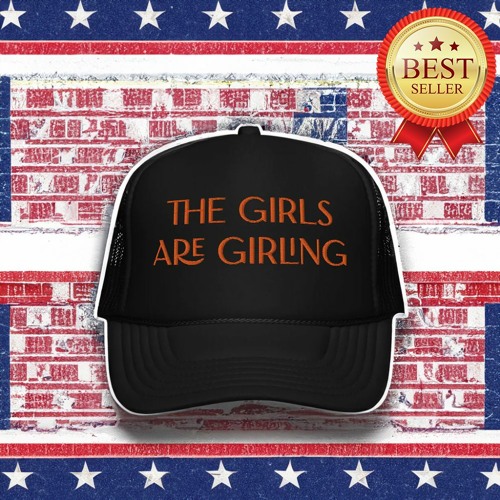 Stream The Girls Are Girling Hat (Embroidered foam trucker hat) by JinsArtCorner Etsy | Listen ...