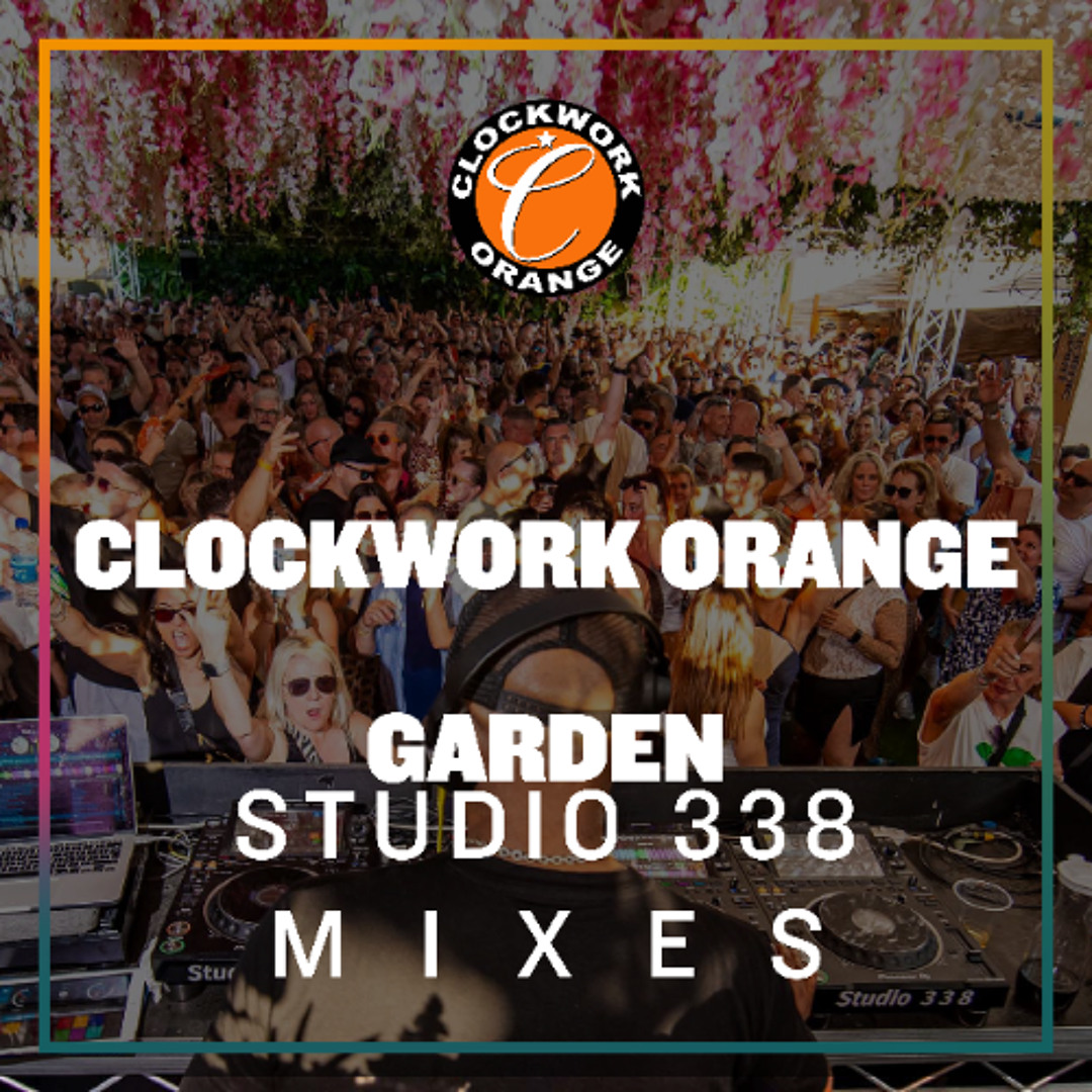 Stream ClockworkOrange | Listen to CLOCKWORK ORANGE - STUDIO 338 - GARDEN playlist online for ...