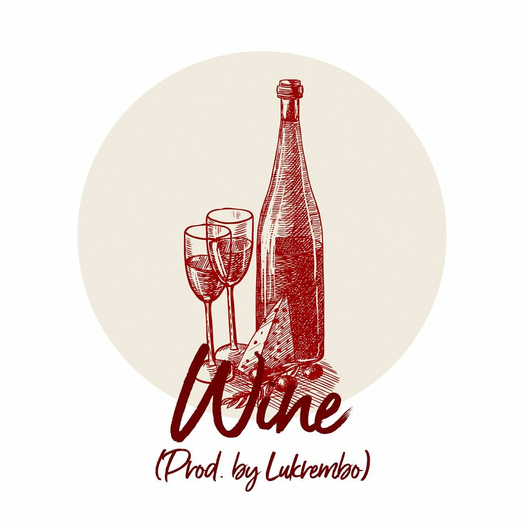 Stream Wine by Lukrembo | Listen online for free on SoundCloud