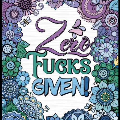 Stream Pdf Read Online Swear Word Coloring Book For Adults Zero Fucks