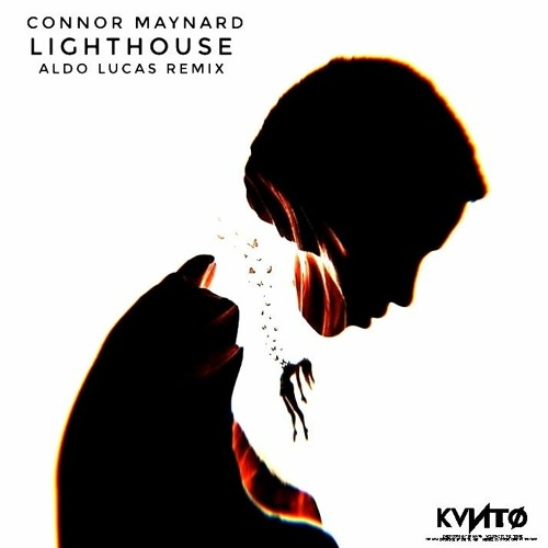Stream Conor Maynard - Lighthouse (Aldo Lucas Remix).mp3 by KVNTØ ... Stream Conor Maynard - Lighthouse (Aldo Lucas Remix).mp3 by KVNTØ ...