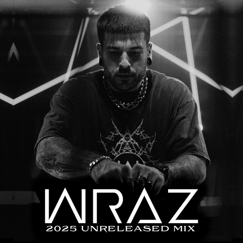 Wraz. - 2025 UNRELEASED MIX 2025-01-11