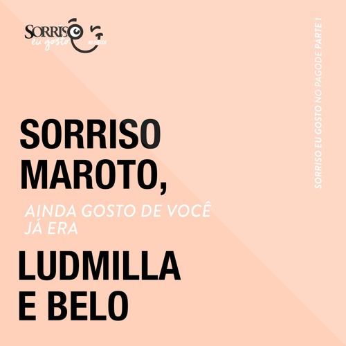 Stream Ainda Gosto de Você / Já Era (Ao Vivo) by Sorriso Maroto ...