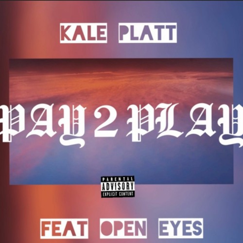 Stream Pay 2 Play by kale platt | Listen online for free on SoundCloud