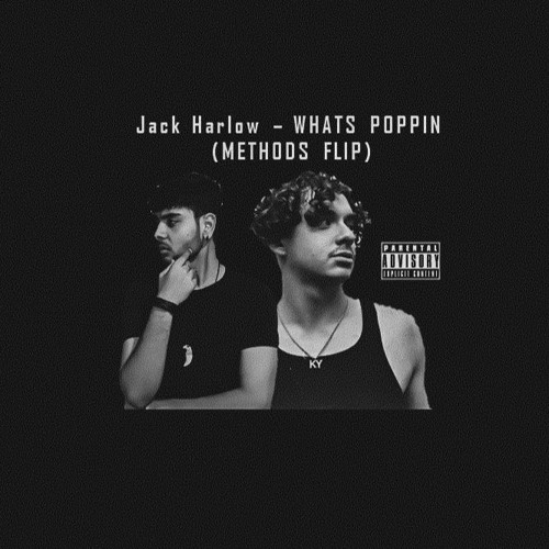 Stream Jack Harlow - WHATS POPPIN (METHODS FLIP) by Methodsmusic ... Stream Jack Harlow - WHATS POPPIN (METHODS FLIP) by Methodsmusic ...