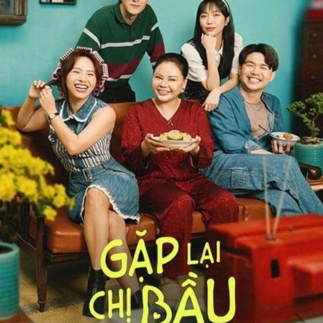 Stream [Full HD] xem phim [Gặp Lại Chị Bầu] (2024) Vietsub high quality by Maju Jaya | Listen ...