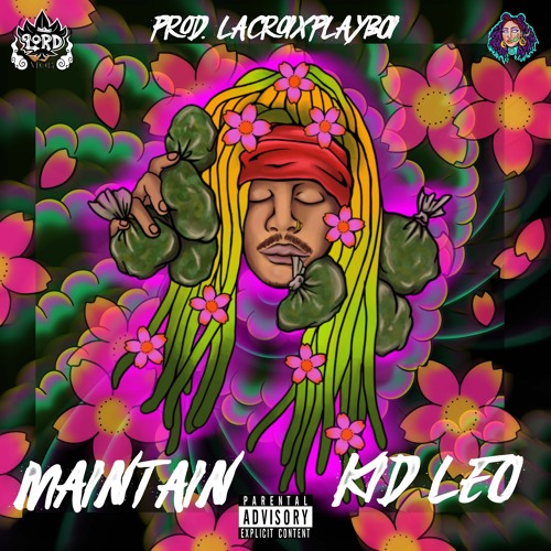 Stream MAINTAIN - Kid Leo Prod.Lacroixplayboi by ♫KiD LEO♰™ | Listen ...