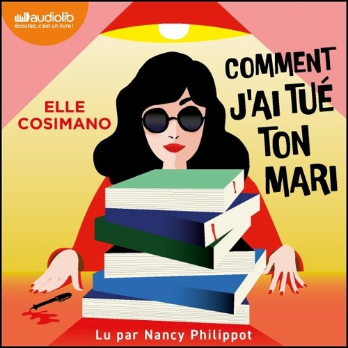 Stream « Comment j'ai tué ton mari » d'Elle Cosimano lu par Nancy ...