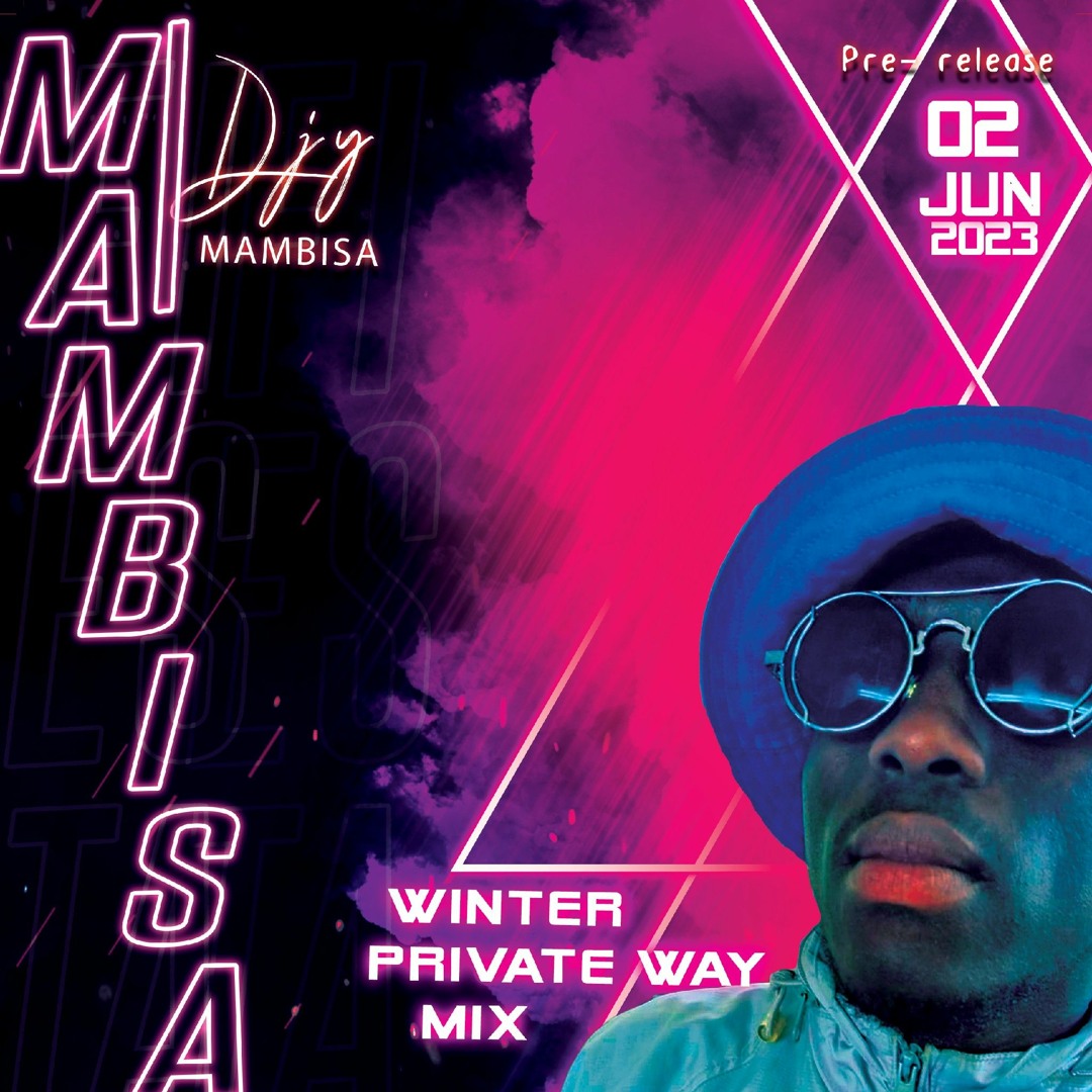 Stream June 2023 Private Way Winter Mix Compiled by Djy Mambisa(vol 2 ...