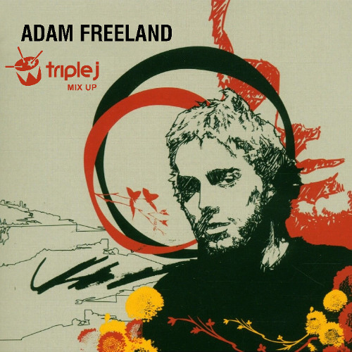 Stream Adam Freeland - Triple J Mixup - 8.2.2003 by Old Breaks Mixes ...