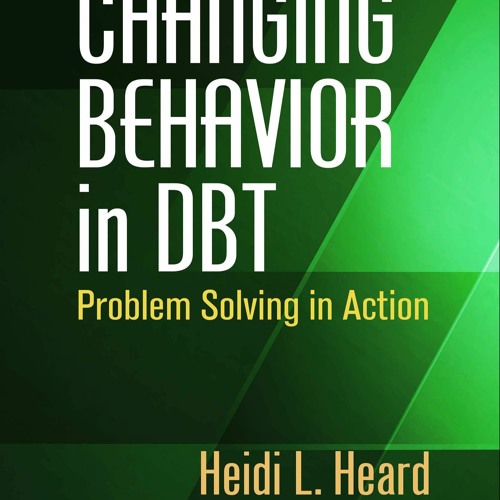 Stream ⚡Ebook Changing Behavior in DBT: Problem Solving in Action from ... Stream ⚡Ebook Changing Behavior in DBT: Problem Solving in Action from ...