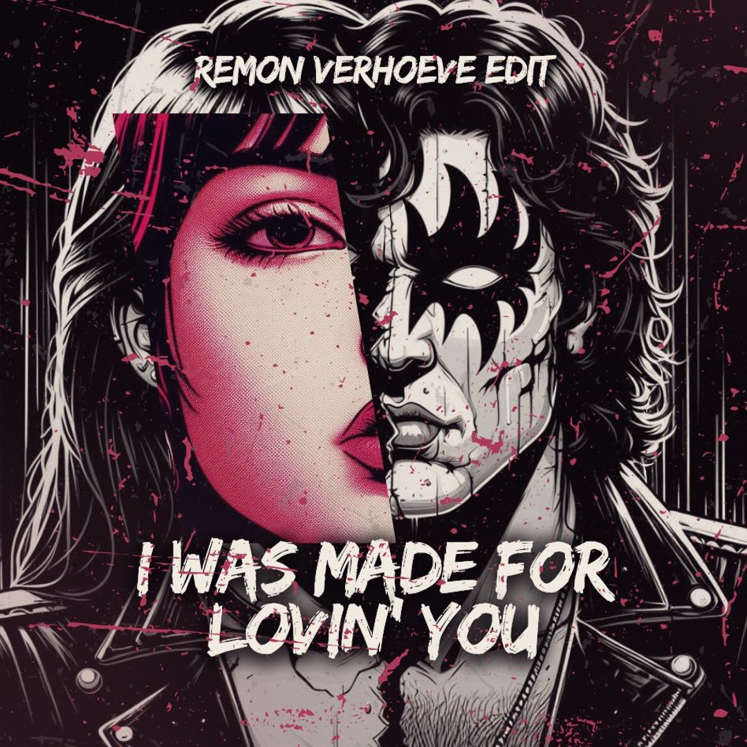 Stream Kiss - I Was Made For Lovin' You (Remon Verhoeve Edit) by Remon ... Stream Kiss - I Was Made For Lovin' You (Remon Verhoeve Edit) by Remon ...