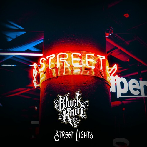 Stream Street Lights by Black Rain Label | Listen online for free on ...