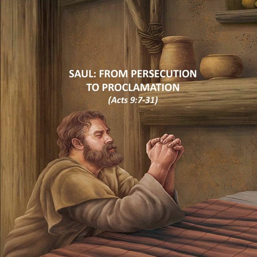 Stream Saul: From Persecution To Proclamation (Acts 9:7-31) by Highway ...