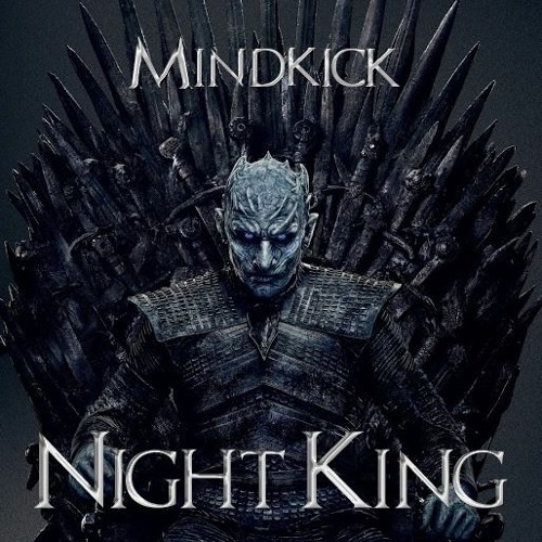 Stream Mindkick - Night King (Original Mix) by Mindkick | Listen online for free on SoundCloud
