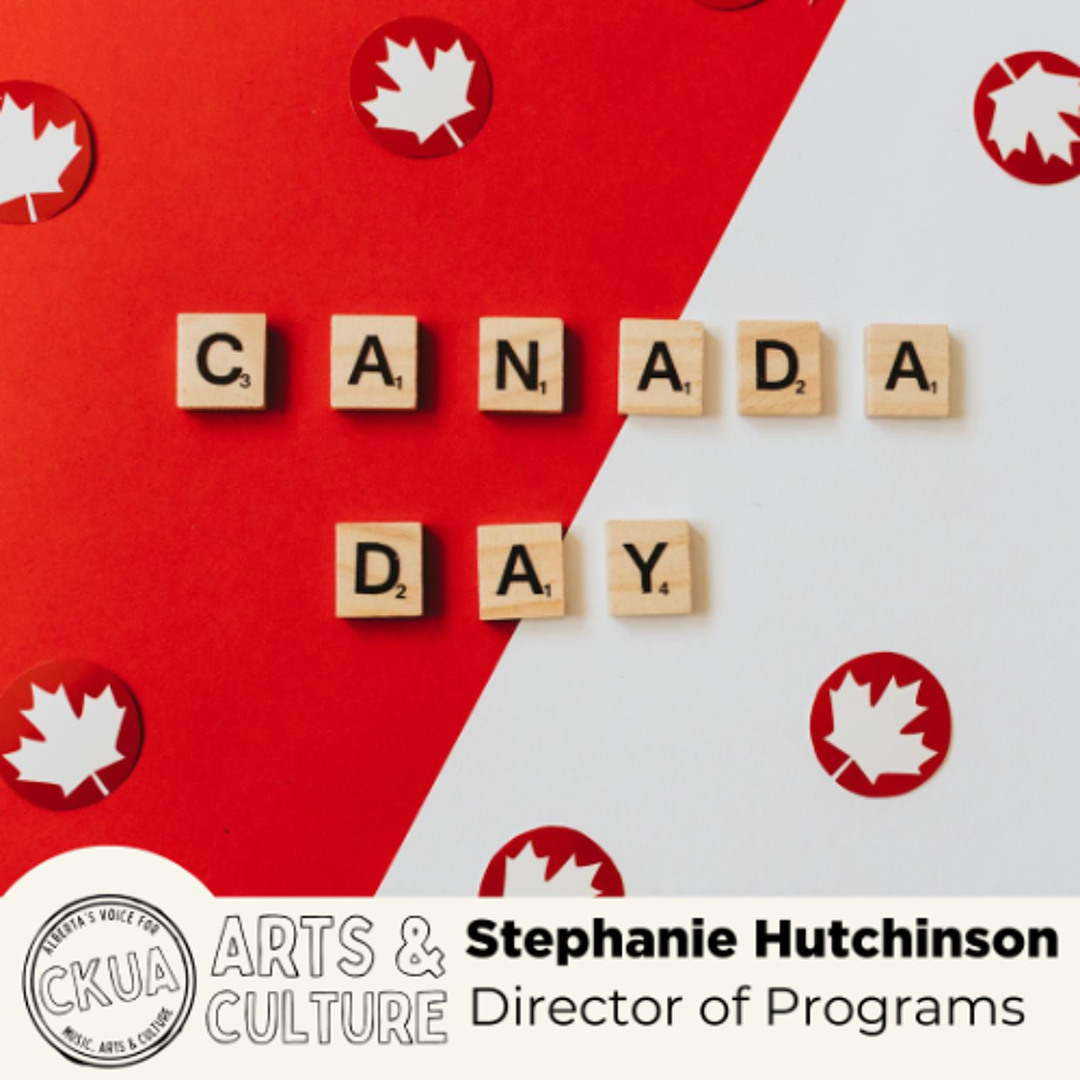 Stream Stephanie Hutchinson-on NMC's Canada Day 2025 by CKUA Radio ...