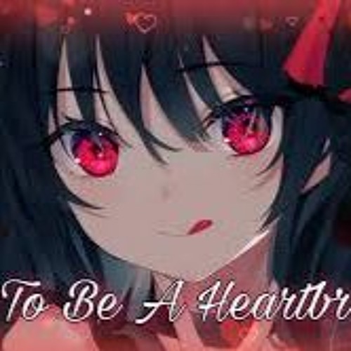 Stream - Nightcore - How To Be A Heartbreaker by Miree wii | Listen ...