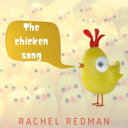 Stream The Chicken Song by Rachel Redman Official | Listen online for ...