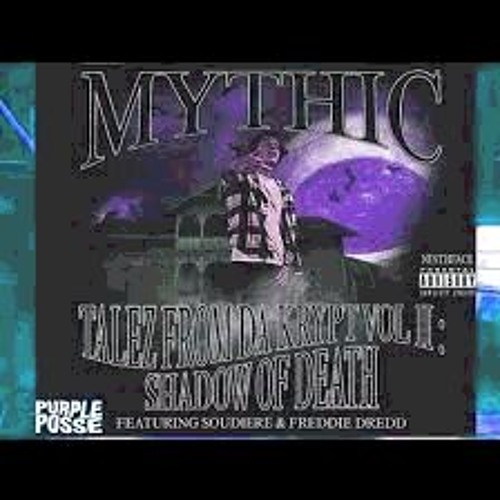 Stream Mythic (RIP LEGEND) - Talez From Da Krypt II EP (w/ Freddie ...