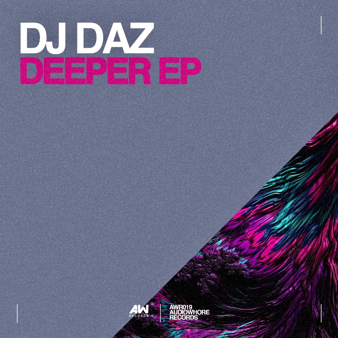Stream Deeper - DJ Daz (UK) Out Now On Audio Whore Records by DJ Daz ...