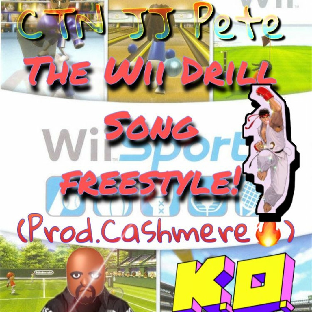 Stream The Wii Drill Song Freestyle! (Prod.Cashmere) by JJ Pete ...