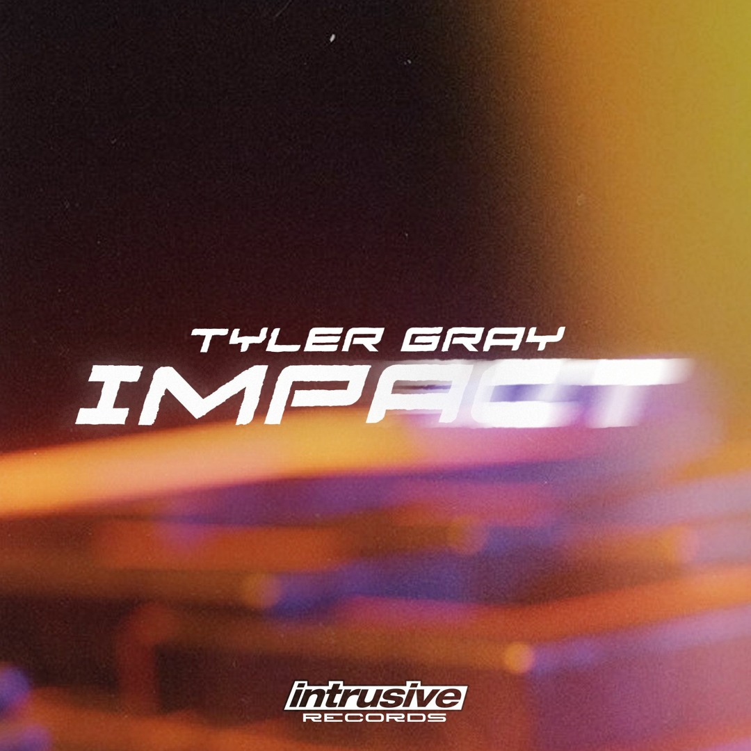Stream Tyler Gray - Impact (Free Download) by Intrusive | Listen online ...
