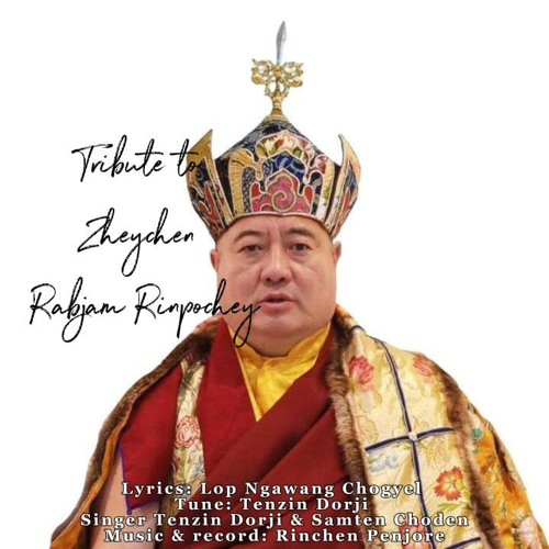 Stream Tribute to Je Rabjam Rinpoche.mp3_Tenzin Mac Dorji & Samten ...