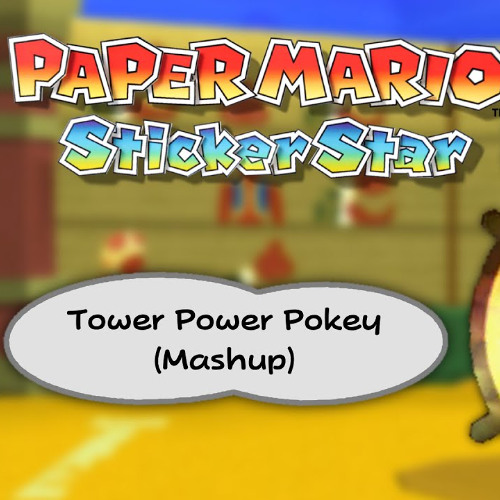 Stream Tower Power Pokey (Mashup) - Paper Mario Sticker Star by ...