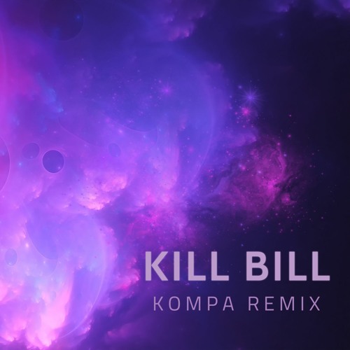 Stream Kill Bill Kompa Remix by Sandchell | Listen online for free on ...