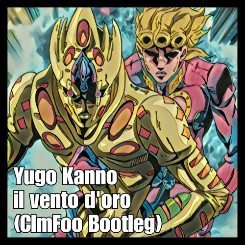 Stream Yugo Kanno - Il Vento D'oro (ClmFoo Bootleg)[Extended Mix] by Colman Foo | Listen online ...