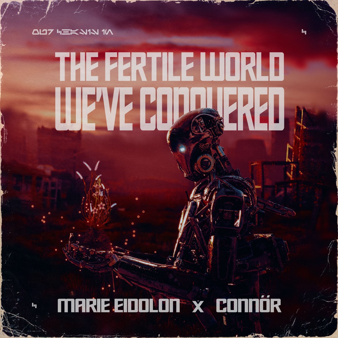 Stream The Fertile World We've Conquered (feat. CONNÖR) by Marie ...