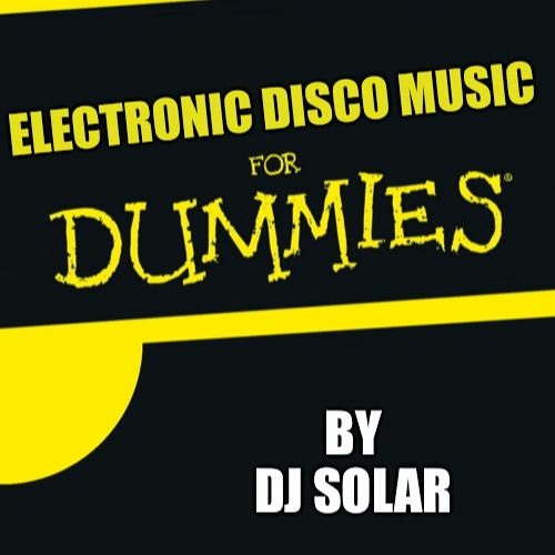 Stream SOLAR | Listen to Electronic Disco Music for Dummies playlist ...