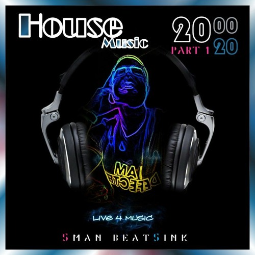 Stream 2000 to 2020 Classic House Music & Club Mix Part 1 by SMAN ...