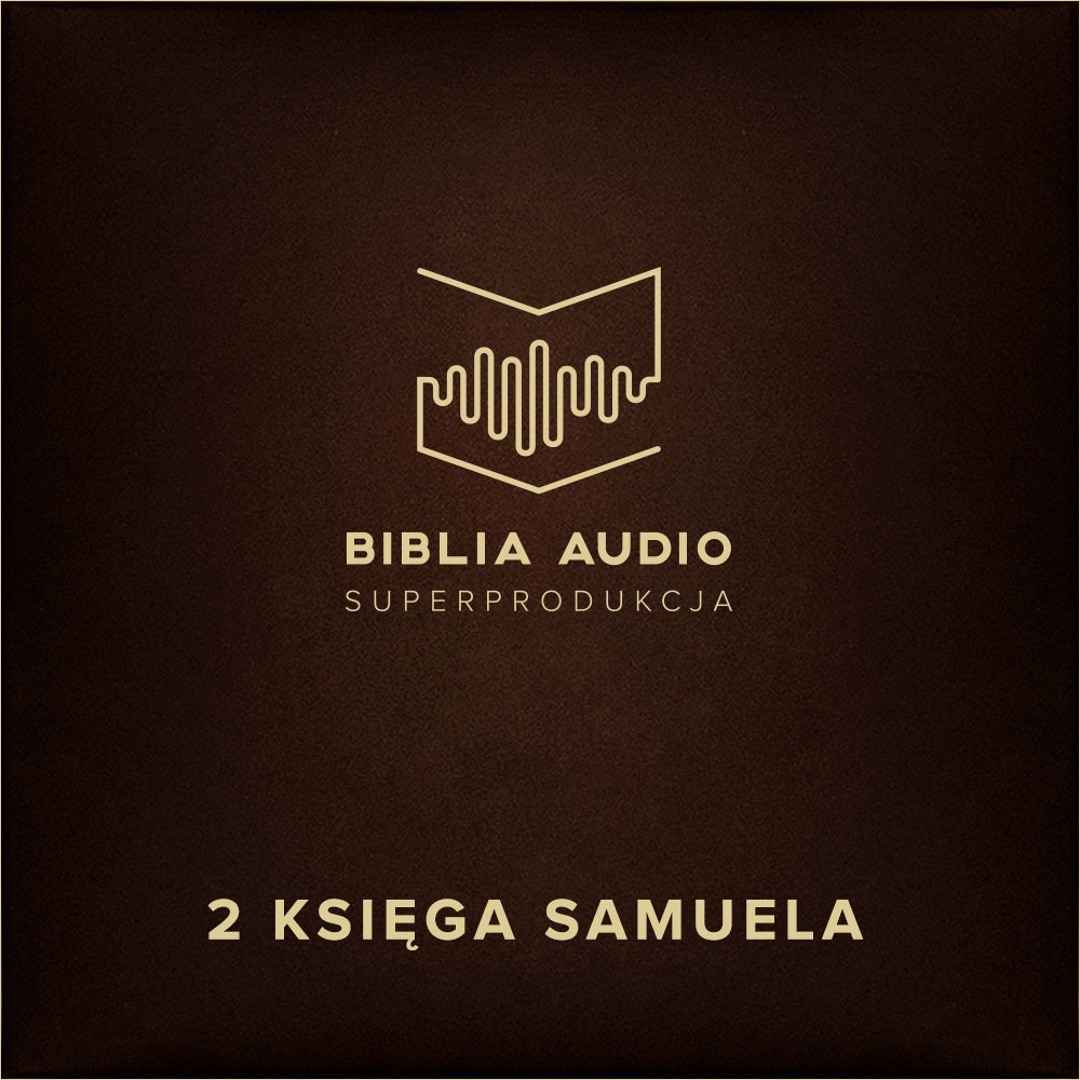 Listen to music albums featuring 2 Księga Samuela by Biblia Audio ...