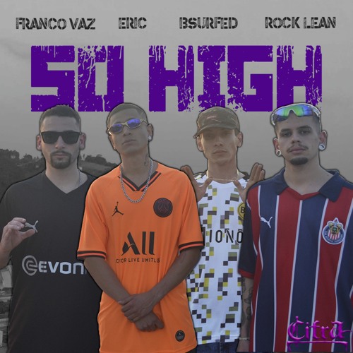Stream Cifra - Só High (B_surfed / Franco Vaz / Rock Lean / Eric MJ ...