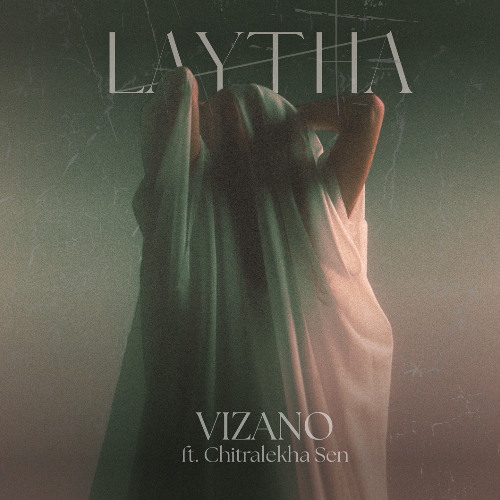 Stream Laytha ft. Chitralekha Sen (Original Mix) by VIZANO | Listen ...