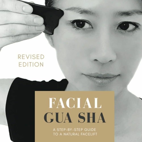 Stream episode Download Book [PDF] Facial Gua sha: A Step-by-step Guide ...