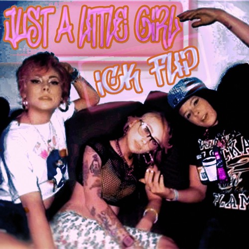 Stream Just a little girl ( Prod. ickyy ) * ick flip * by Ickyy ...