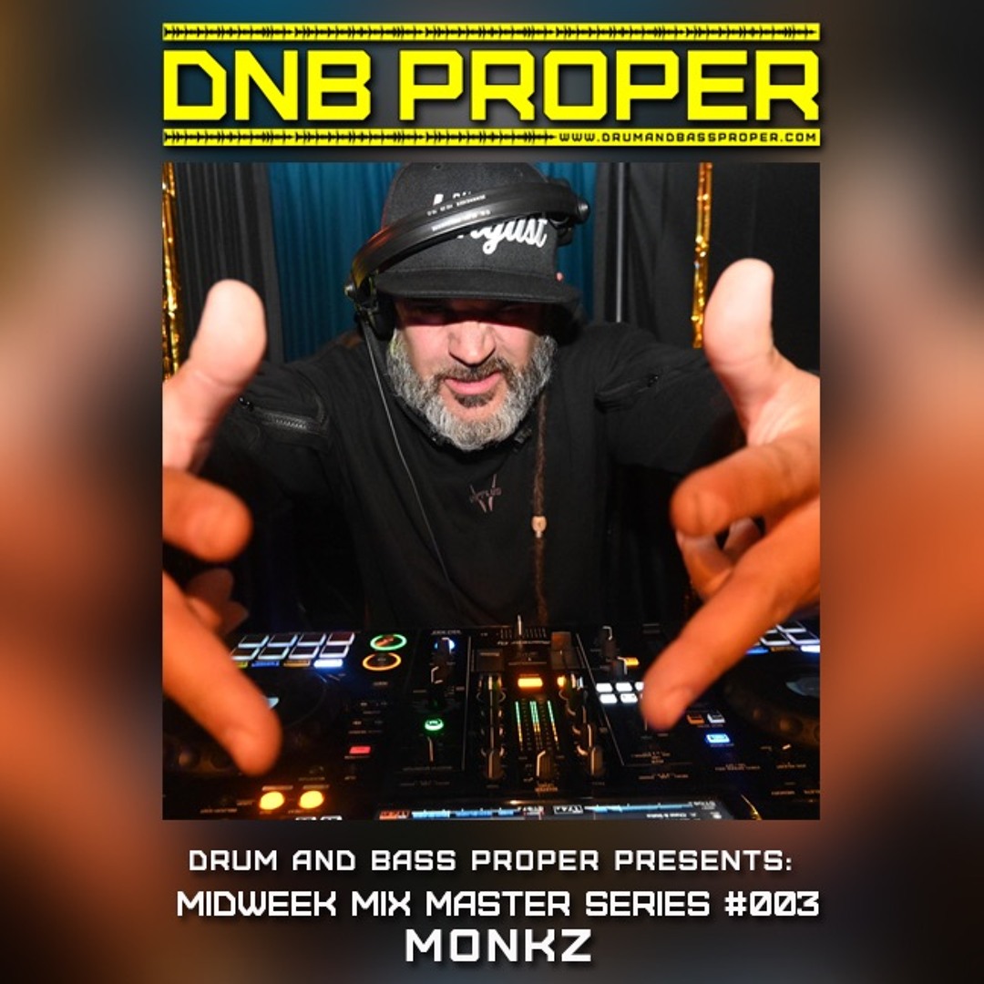 Stream Midweek Mix Master Series #003 ***MONKZ*** by Drum and Bass ...