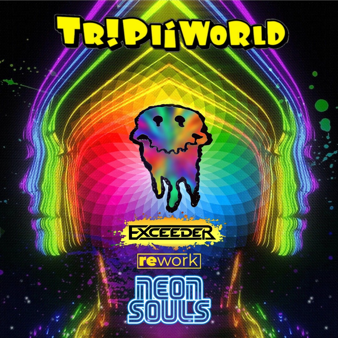 Stream TripiiWorld - Neon Souls (Exceeder Rework).wav by Exceeder ...