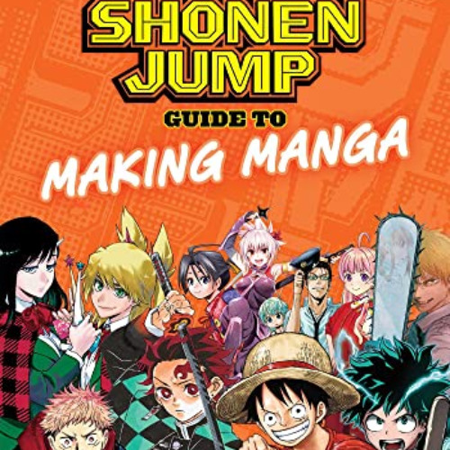 Stream [GET] KINDLE 📩 The Shonen Jump Guide to Making Manga by Weekly ...