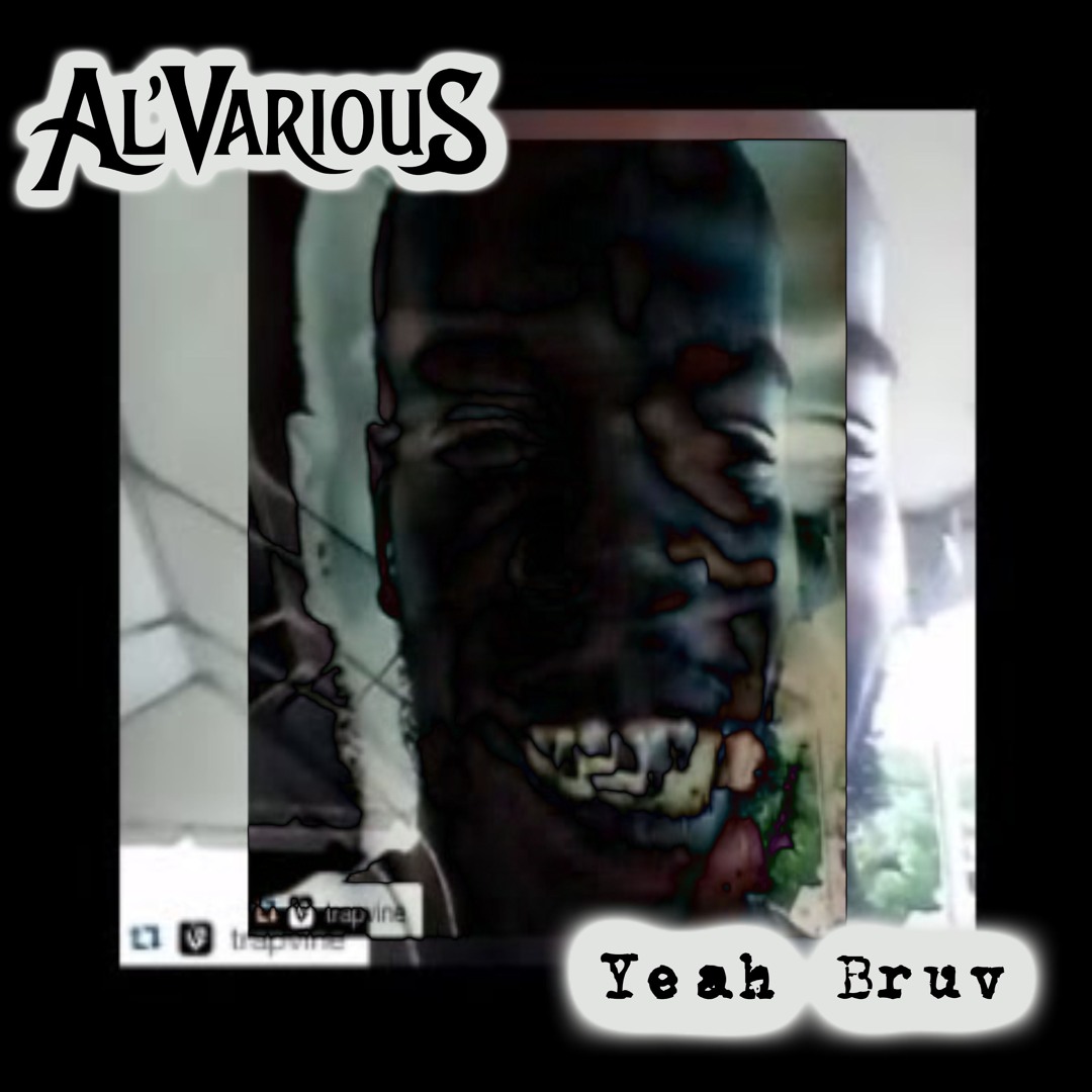 Stream Yeah Bruv by Al Various | Listen online for free on SoundCloud