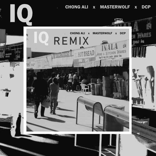 Stream IQ - Chong Ali feat. Master Wolf & DCP MASTER WOLF REMIX by ...