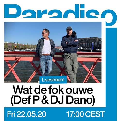 Stream Wat de FOK ouwe Livestream Paradiso by DJ Dano | Listen online ...