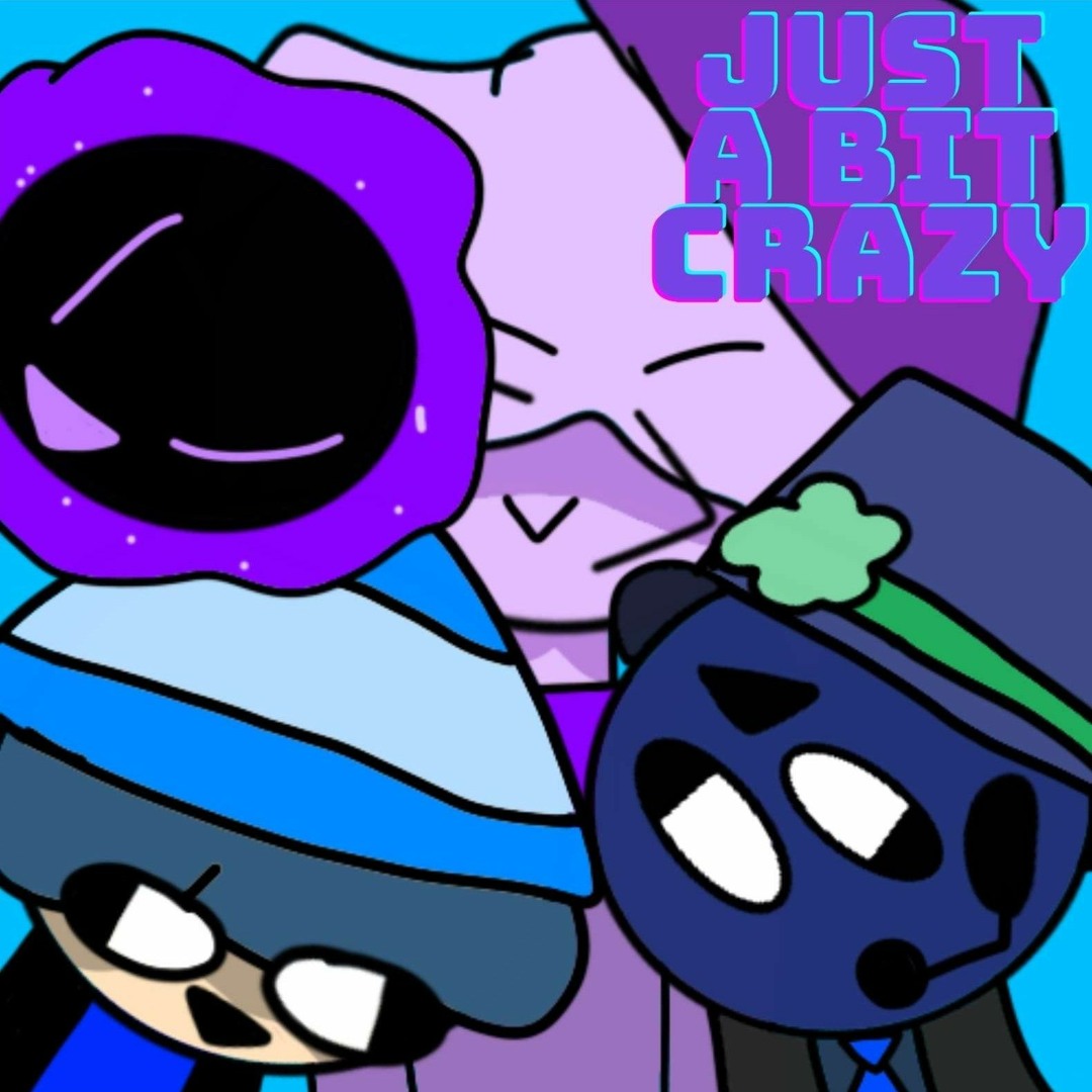 Stream Just A Bit Crazy (Full Song Lmao) by CyanBeanzXD | Listen online ...